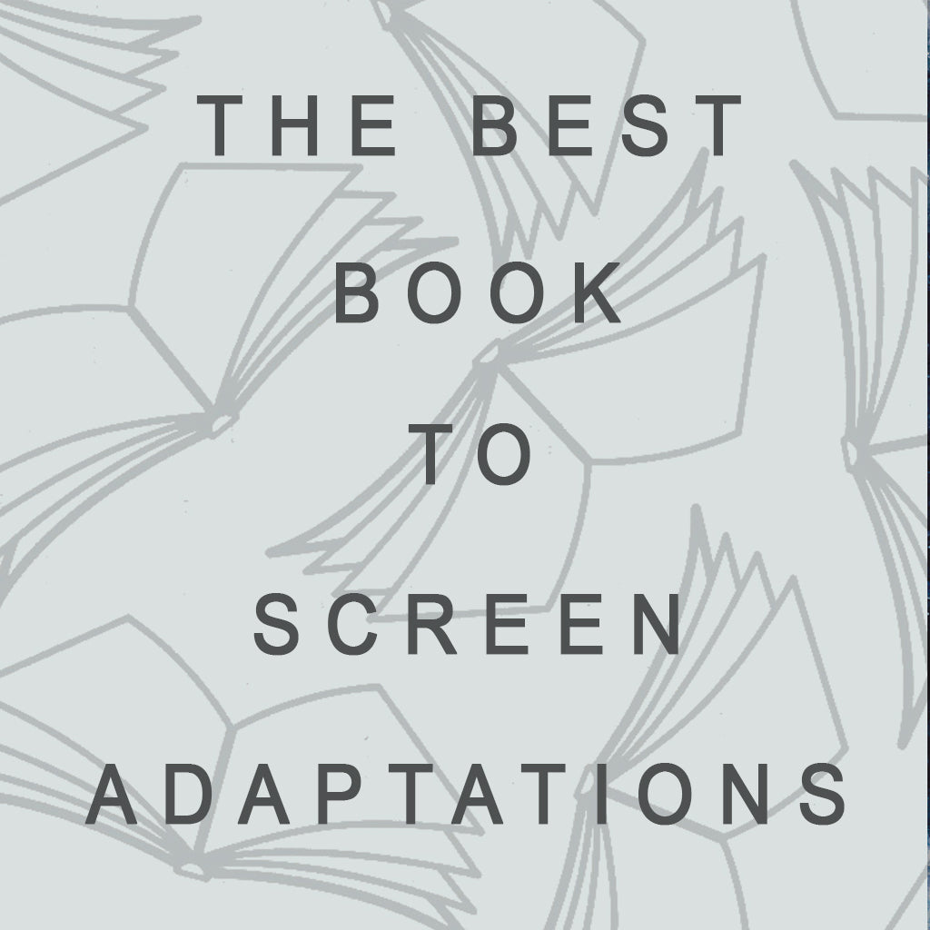 The Best Book To Screen Adaptations! | Bookishly