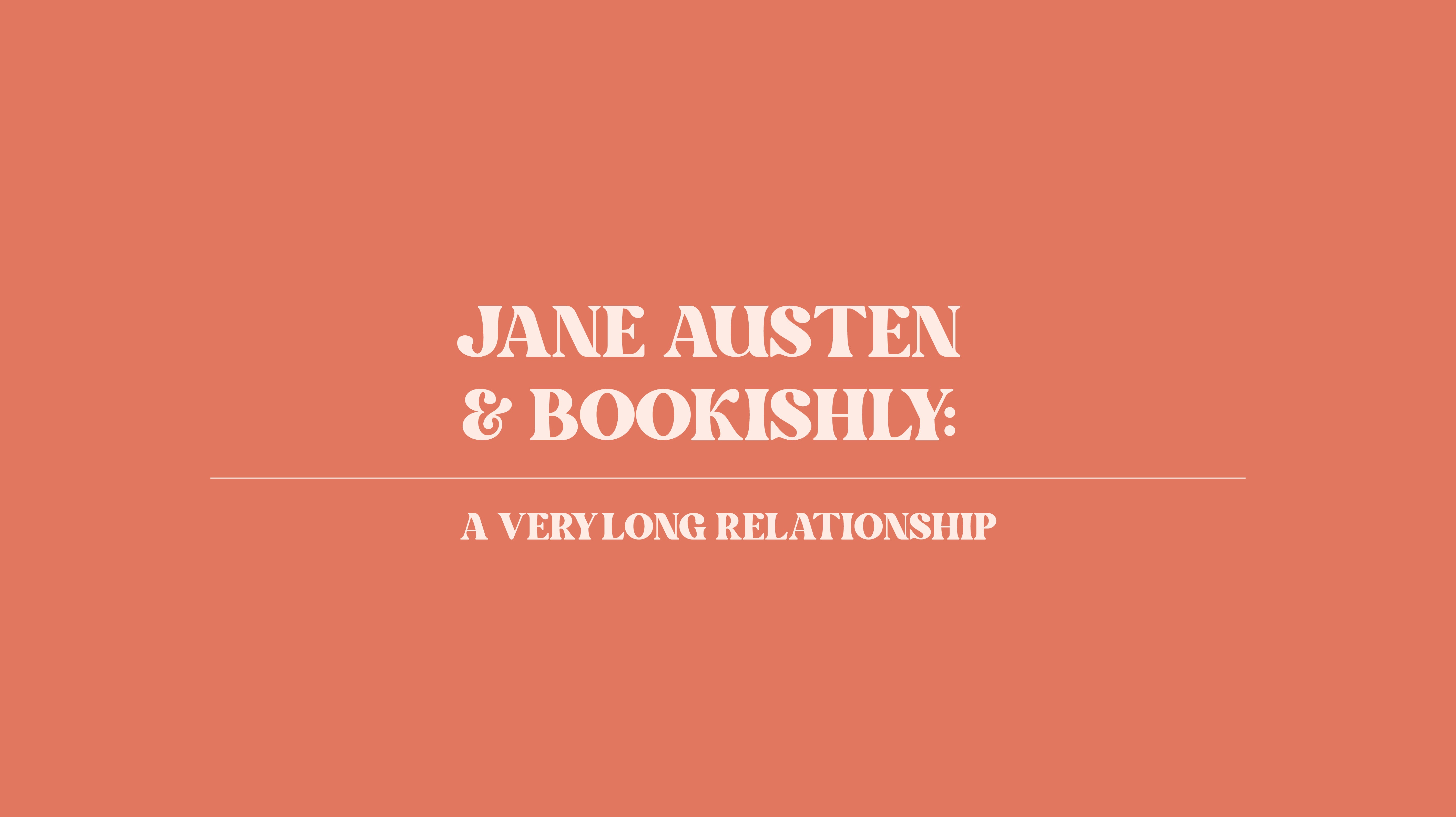 Jane Austen at 250, and her long relationship with Bookishly
