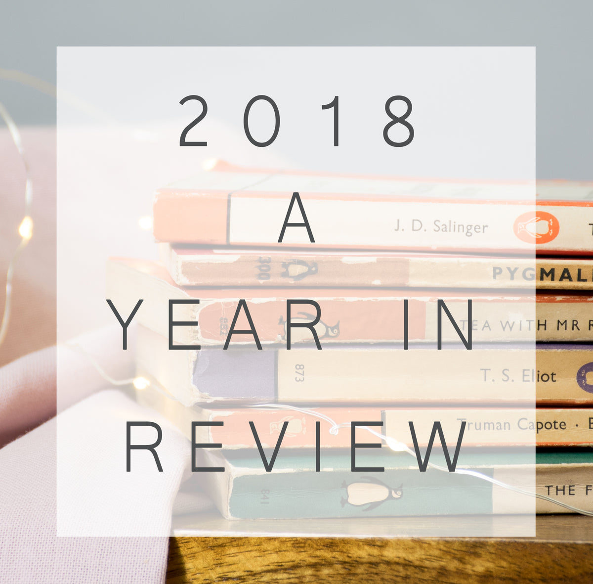 2018 - A Year In Review! 🗓️ — Bookishly