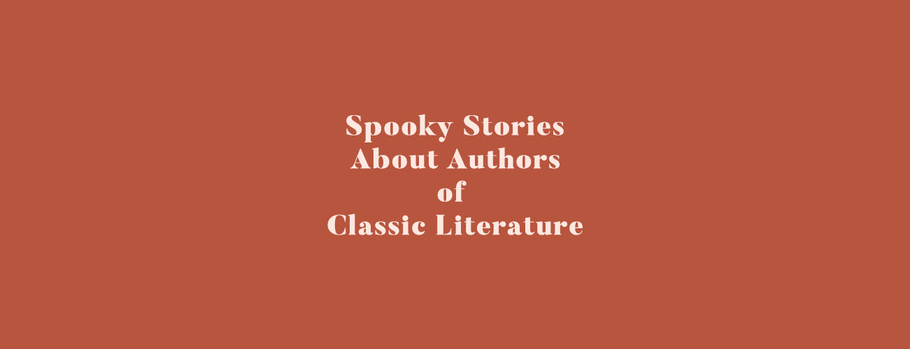 Spooky Stories About Authors of Classic Literature | Bookishly