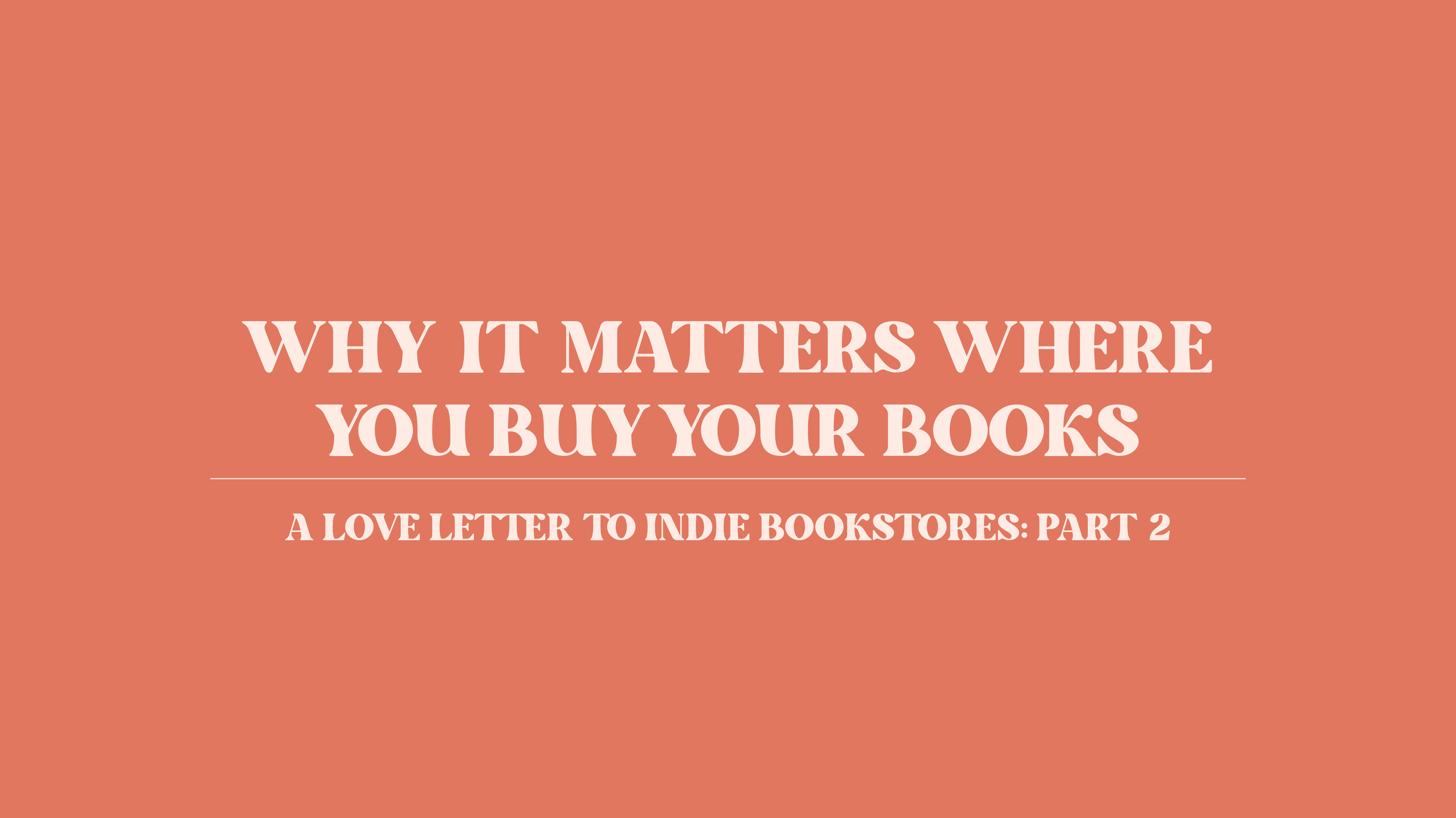 Why it matters where you buy your books - Part 2 | Bookishly