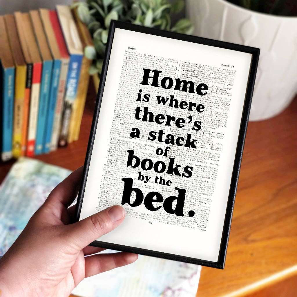 Bookish Quote "Home's Where There's A Stack Of Books By The Bed" Print ...